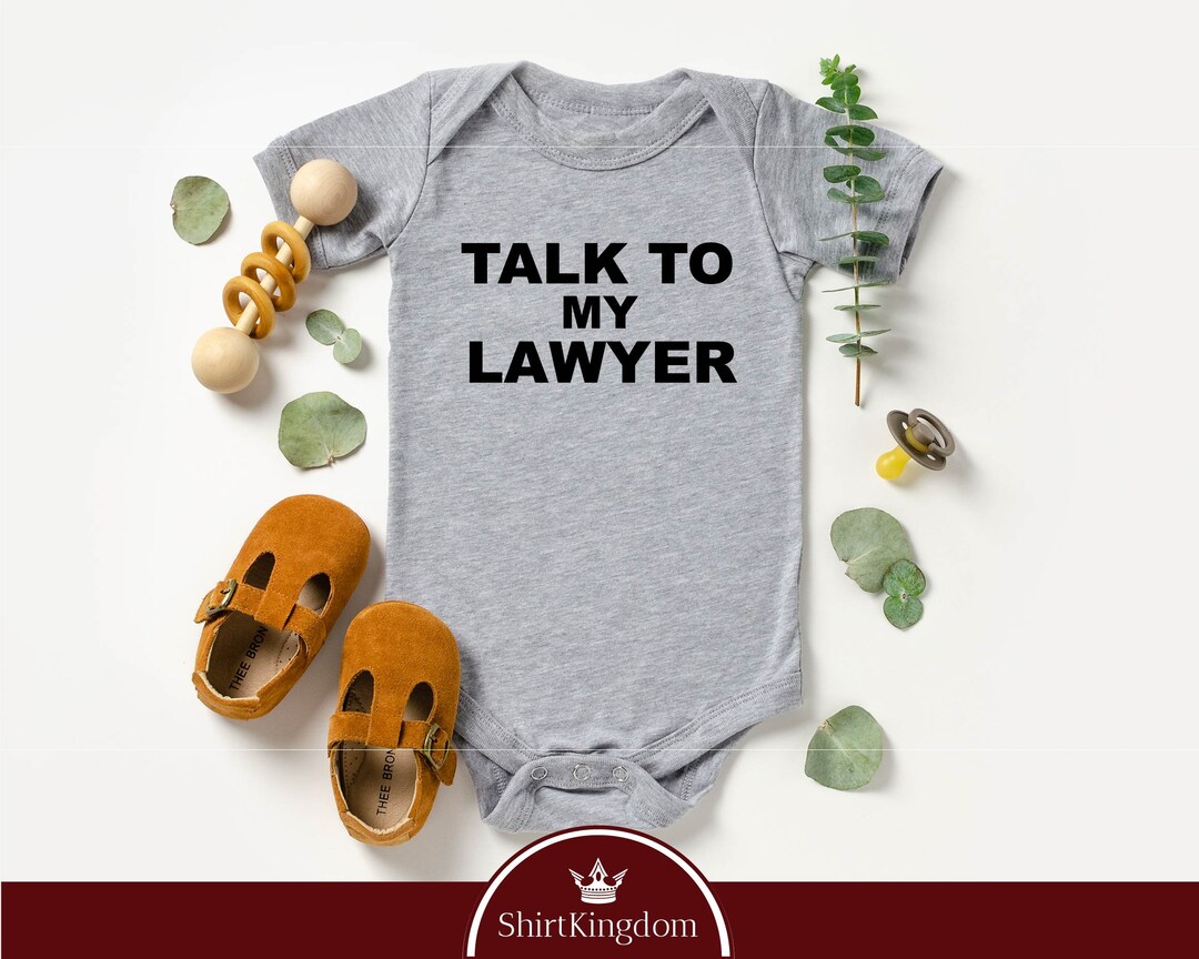 Talk to My Lawyer Bodysuit, Funny Attorney Baby Bodysuit, Cute Baby ...