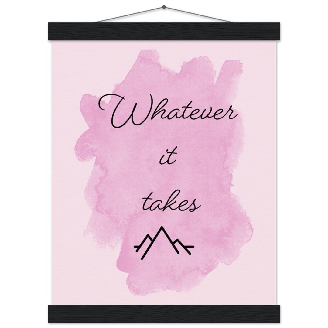 Whatever It Takes Motivational Poster With Hanger | Inspirational Wall ...
