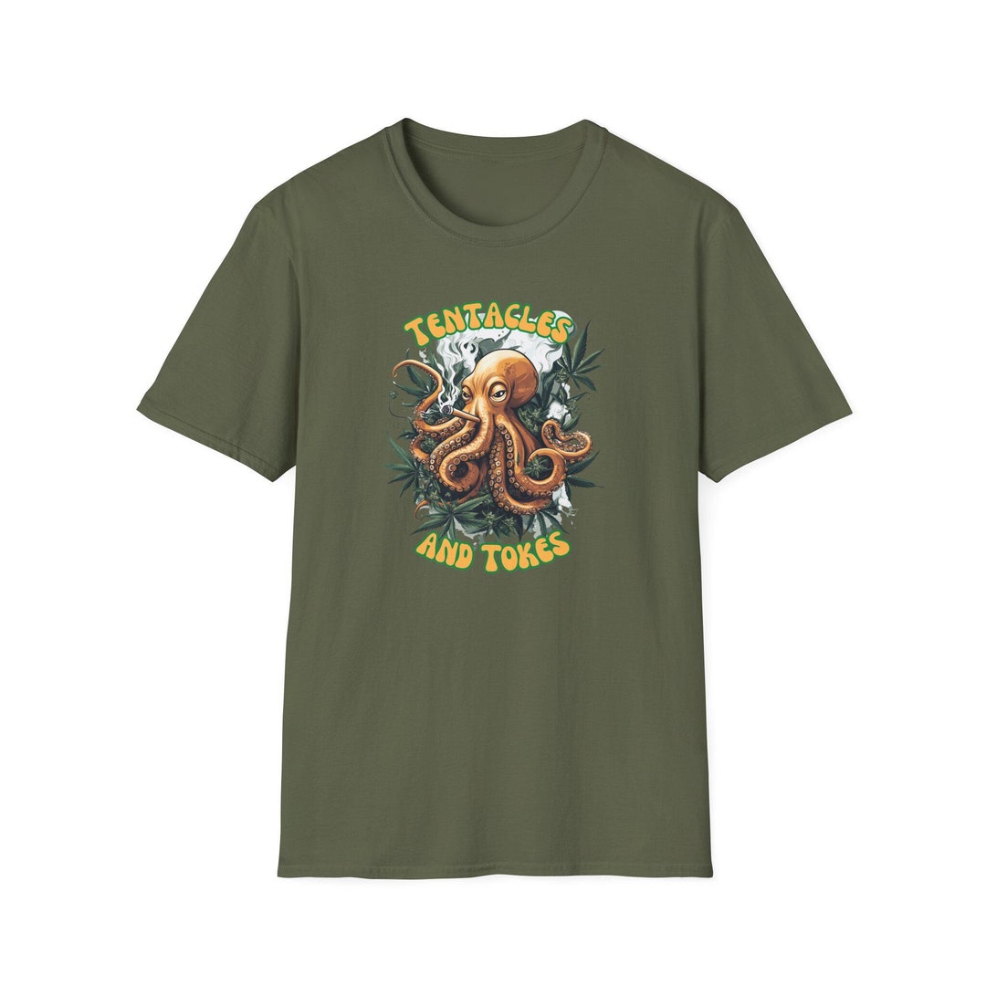 Octopus Tentacles and Tokes Weed Jokes Unisex T-shirt Funny Marijuana ...