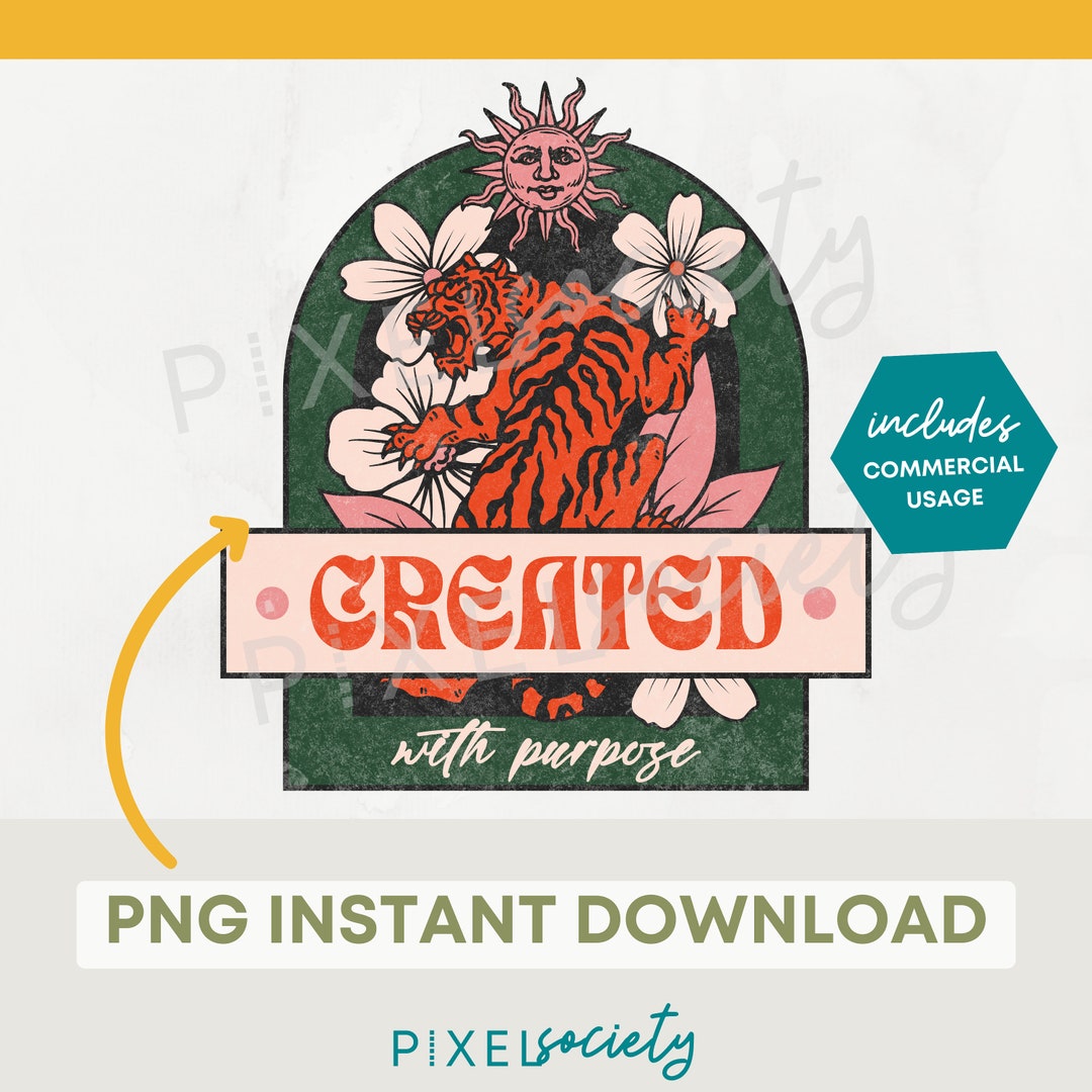 Christian Tiger PNG: Created With Purpose, Sublimation File (digital ...