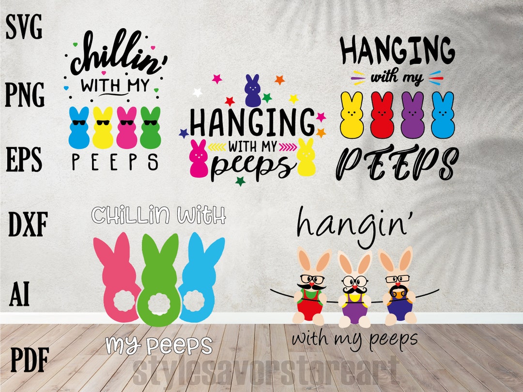 Hangin' With My Peep Svg, Funny Easter Shirt Svg, Hanging With My Peeps ...
