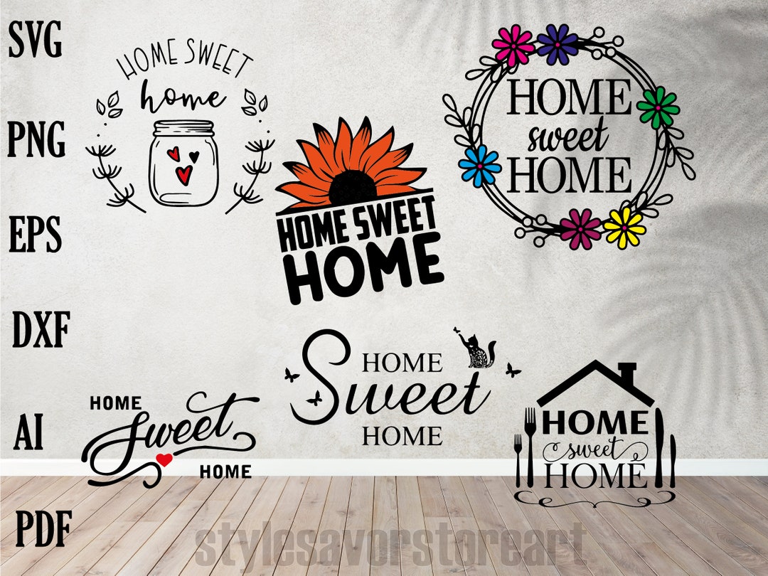 Home Sweet Home Svg Bundle, Home Sweet Home Svg, Home Sweet Home Design ...