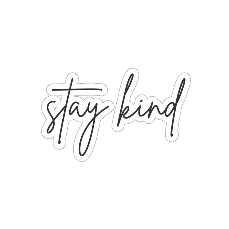 Stay Kind Cursive Sticker - Etsy