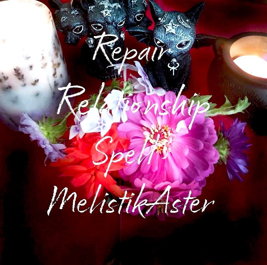 Repair Relationship Spell, Love Spell, Repair Spell, Relationship ...
