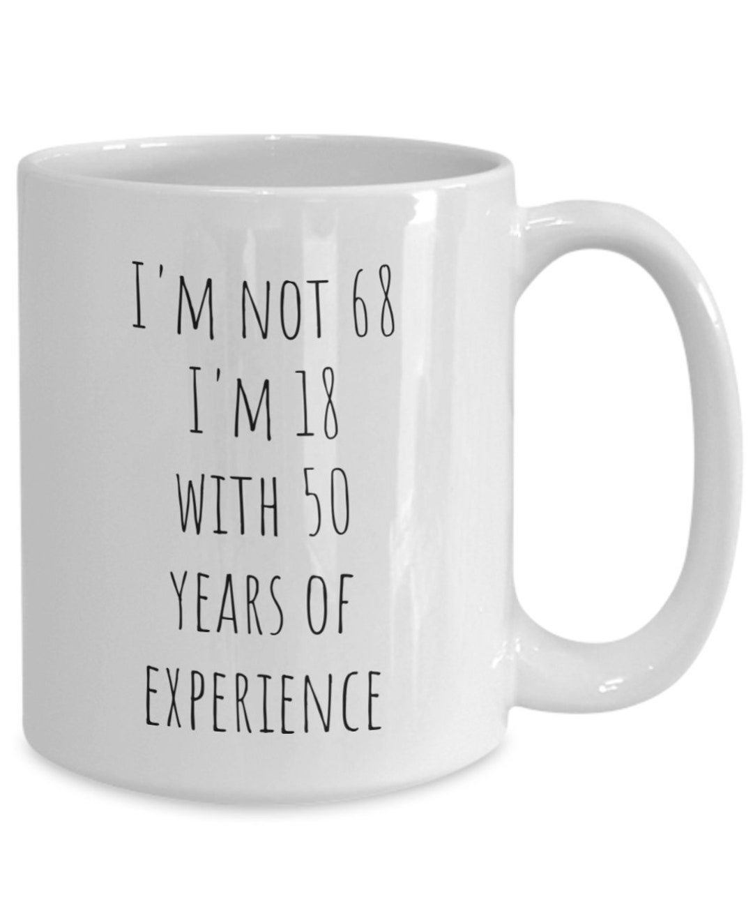 I'm Not 68 I'm 18 With 50 Years of Experience. 68th Birthday Gift, 68th ...