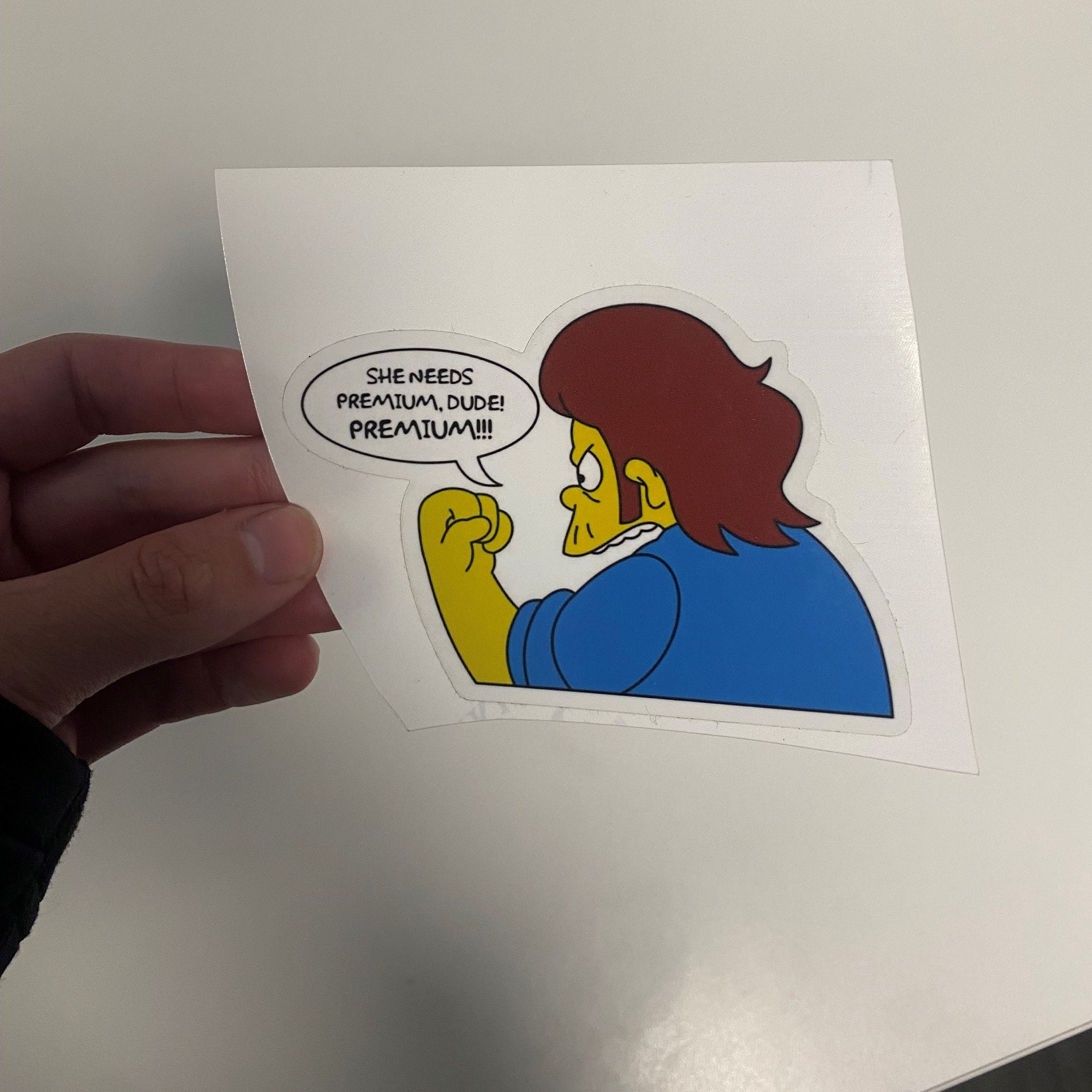 She Needs Premium Dude, Meme, Funny Decal - Waterproof Vinyl, Car Decal ...