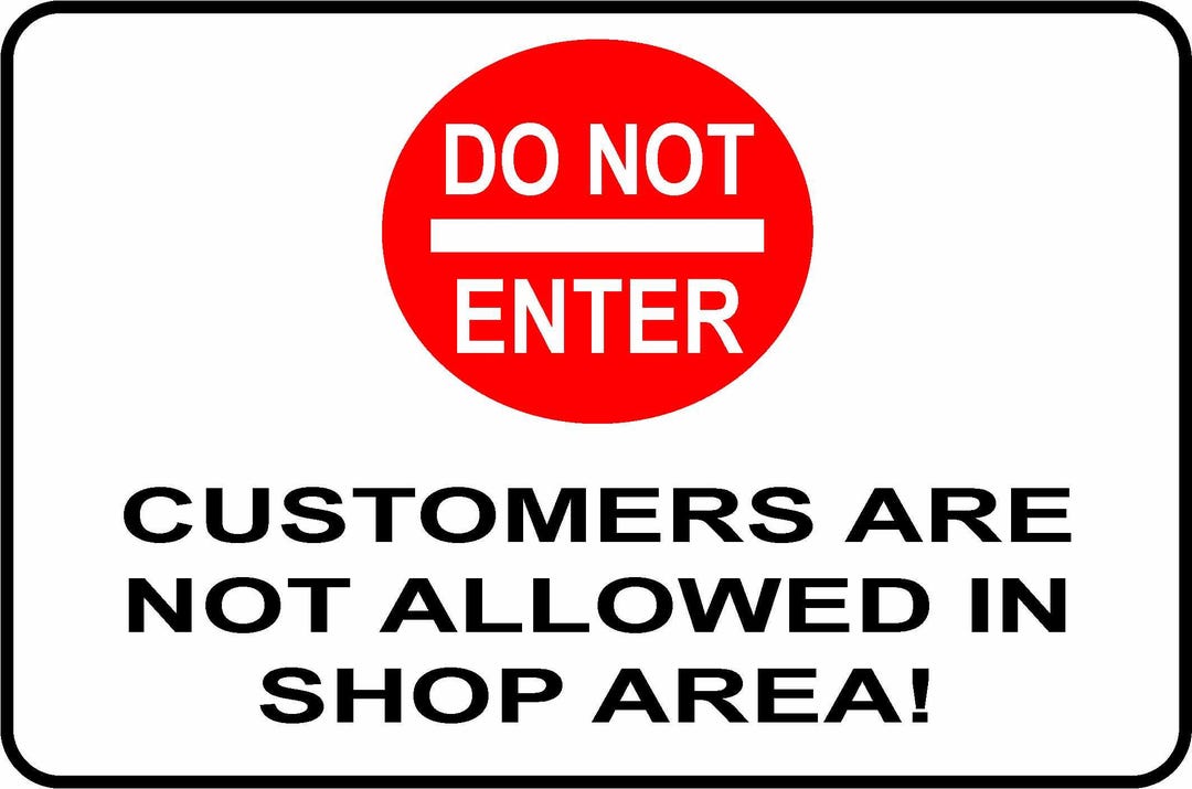 Customers Are Not Allowed in Shop Area - Aluminum - 12" X 8" - Etsy