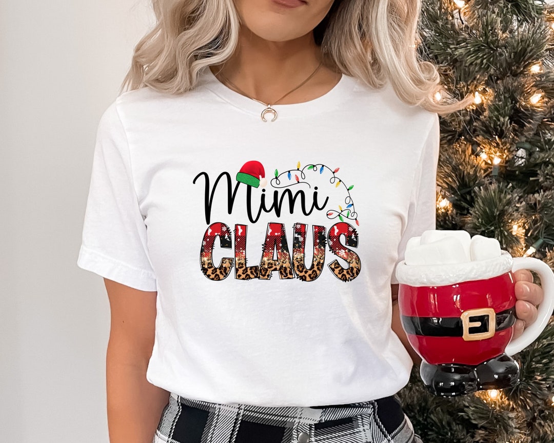 Mimi Claus Shirt , Women's Christmas Shirt, Christmas Gift Tee ...