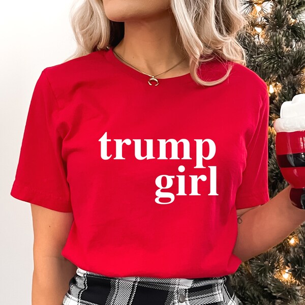 Trump Girl Shirts - Etsy