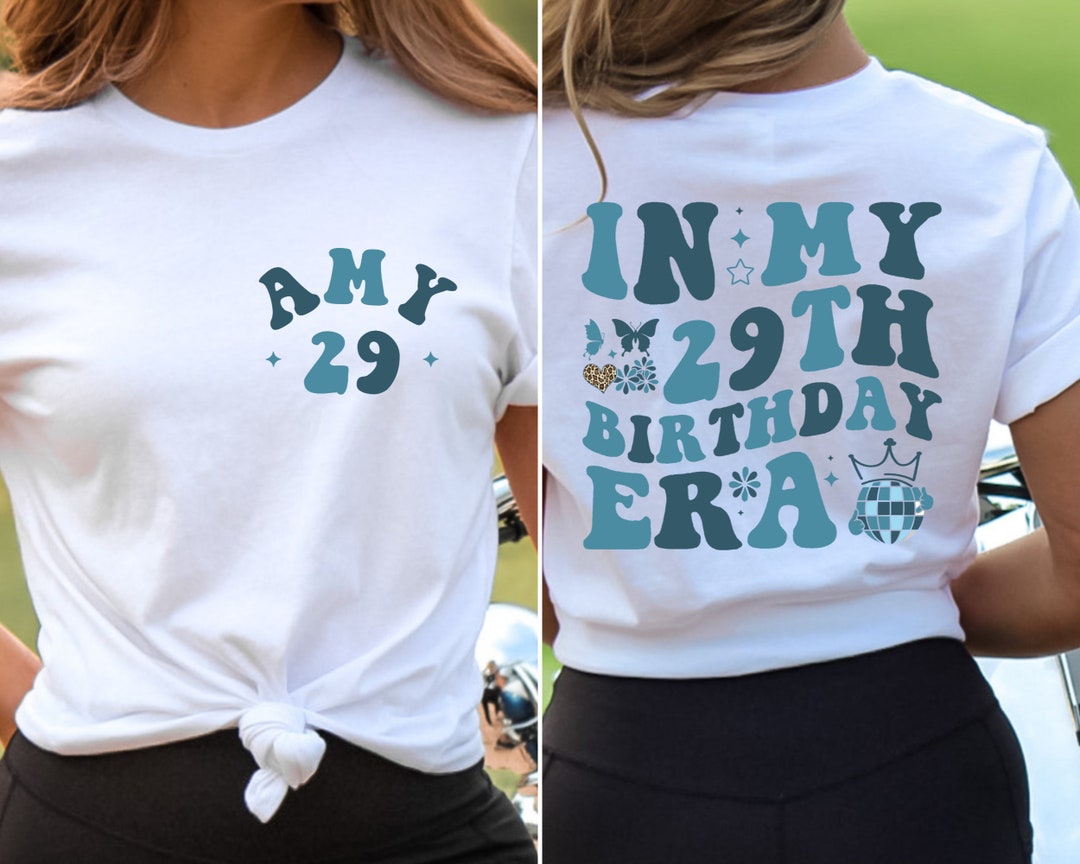 Custom in My 29th Birthday Era Shirt, Personalized Birthday Girl T ...