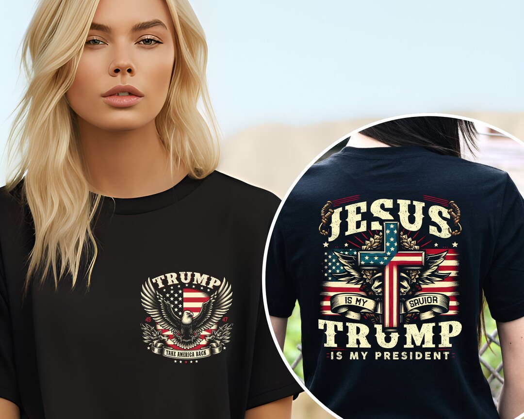Jesus is My Savior Trump is My President Shirt, Trump 2024, Campaign ...