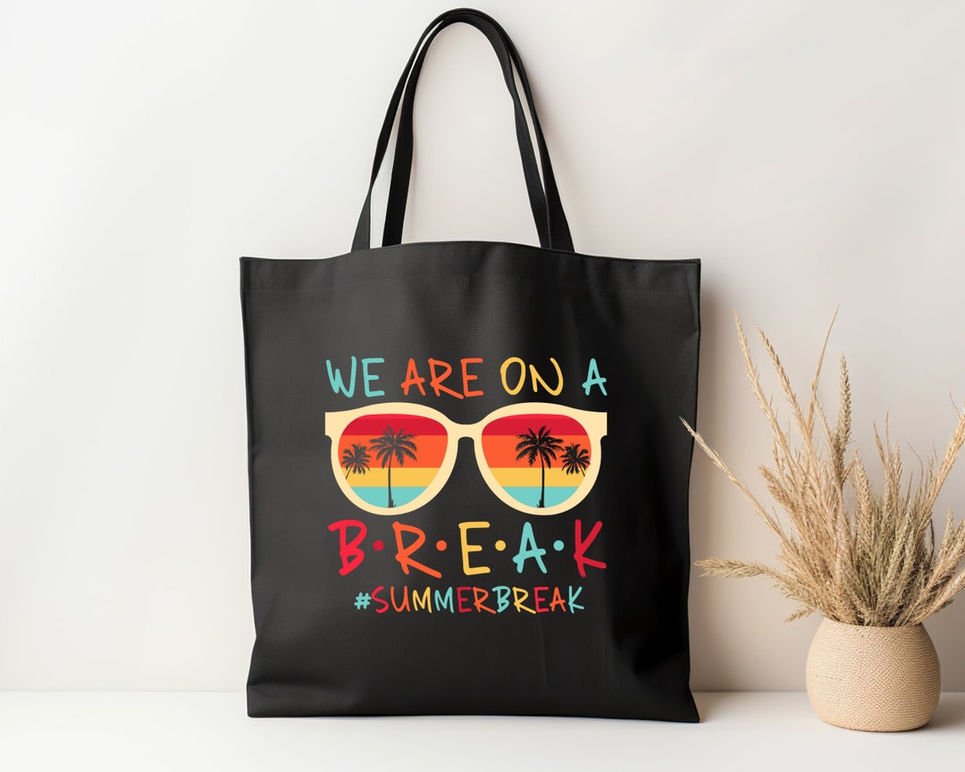 We Are on A Break Tote Bag, Beach Vacation Tote Bag, Goodbye School Bag ...