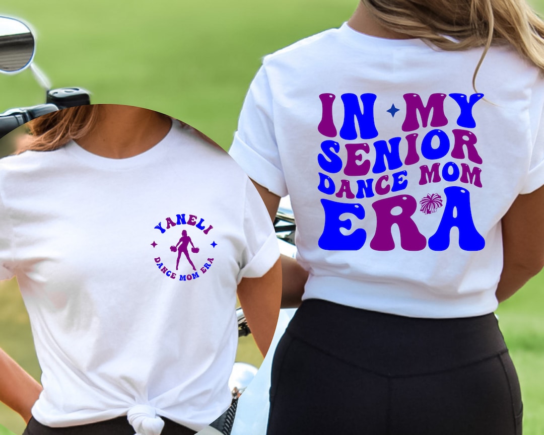 Personalized in My Senior Dance Mom Era Shirt, Custom Dance Mama Era ...