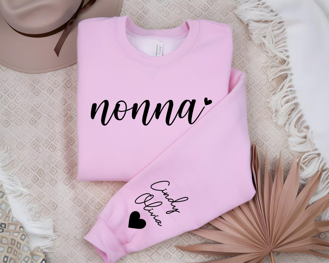 Personalized Nonna Sweatshirt With Kids Names on Sleeve, Customized Nonna Hoodie, Grandma Gift ...