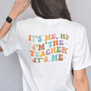 Personalized Teacher Name Shirt, It's Me Hi I'm the Teacher Shirt ...