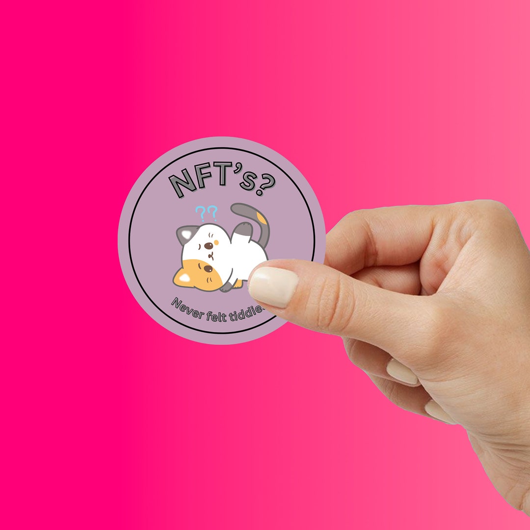 Nft's Never Felt Tiddies Silly/funny Meme Decal Water-resistant/weather ...