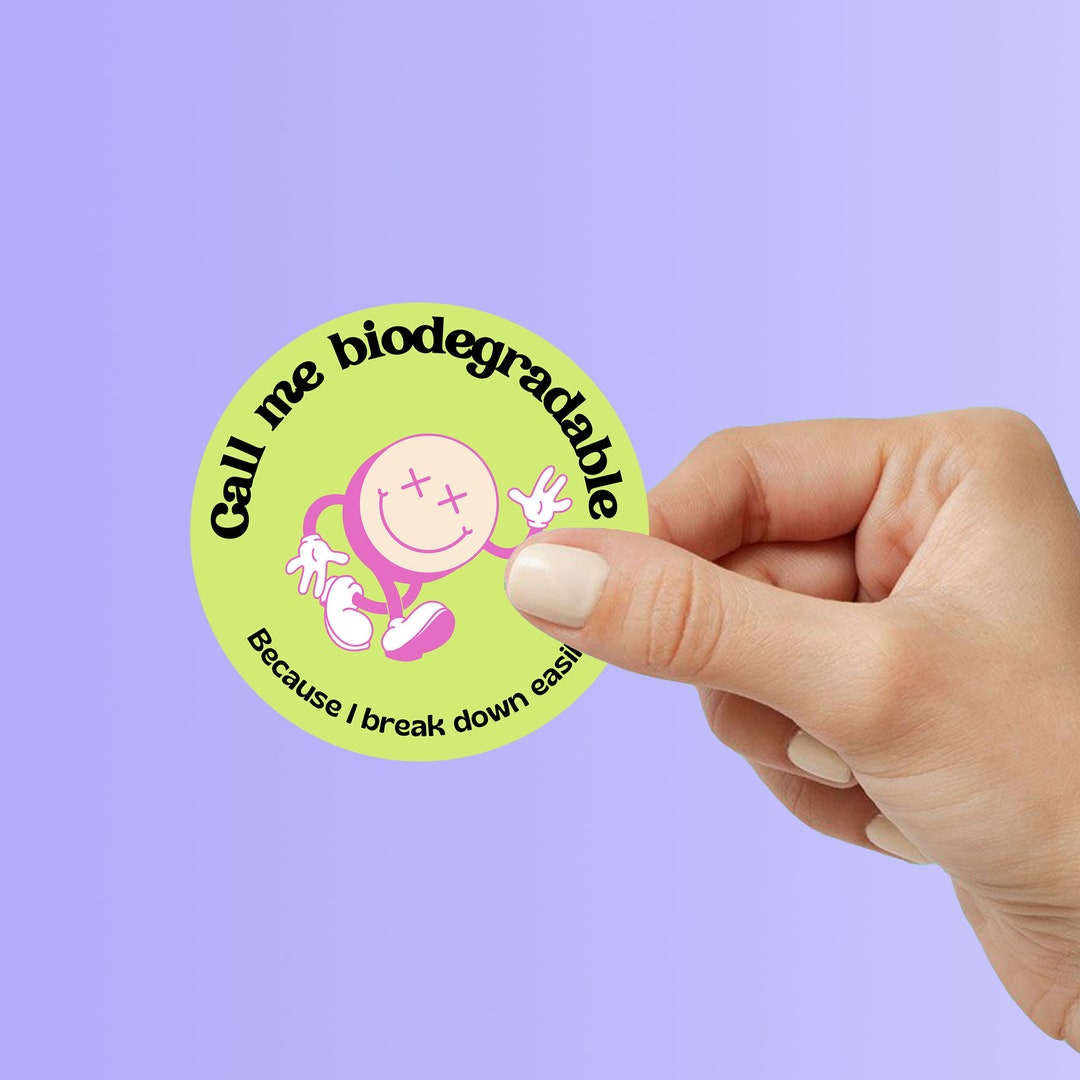 Call Me Biodegradable Funny Meme Sticker| Hilarious Vinyl Decals for ...