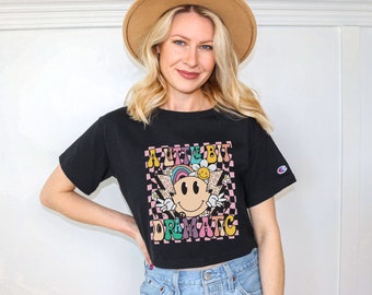 A Little Bit Dramatic Crop Top Flowy Fit Crop Top Cute Croptop Graphic ...