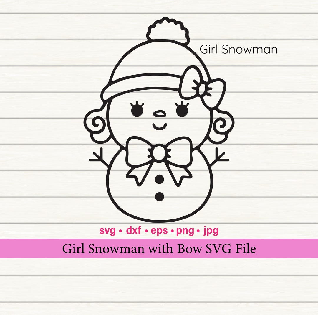 Cute Snowman SVG, Girl Snowman SVG, Girly Snowman With Bow Svg ...