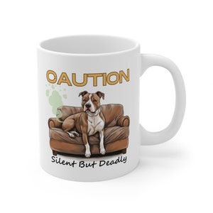 Caution: Stinky Pit Bull Fart Mug – Silent but Deadly Double-sided ...