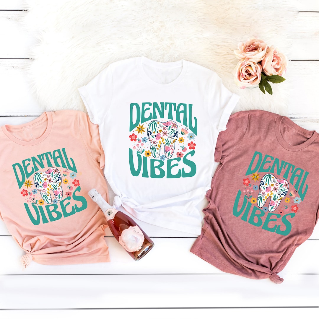 Dental Vibes Shirt, Retro Dental Tooth Shirts, Floral Dentist Shirt ...