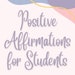 Positive Affirmations for Students Digital Poster Set (10 Digital ...