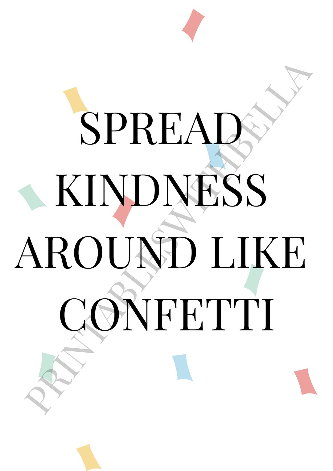 Spread Kindness Around Like Confetti, A4 Printable, Instant Download - Etsy