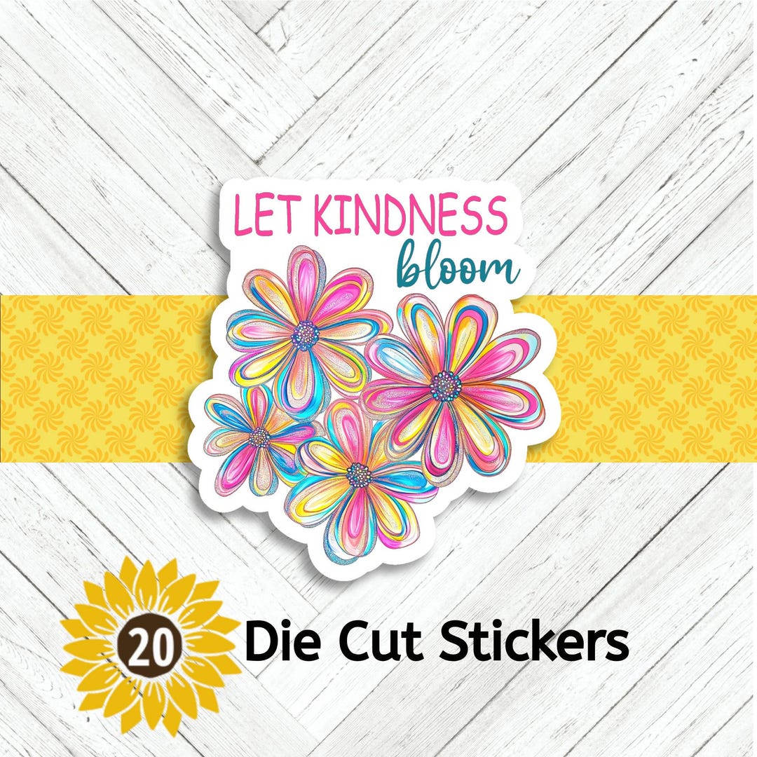 Let Kindness Bloom Die Cut Stickers - Set of 20 - Etsy