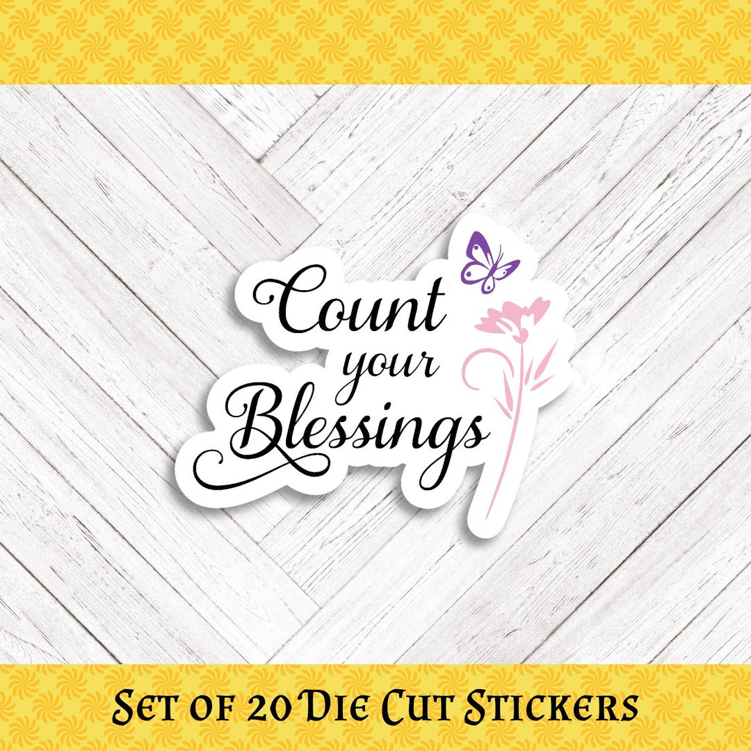 Count Your Blessings Die Cut Stickers (1 Design - Set of 20) - Etsy