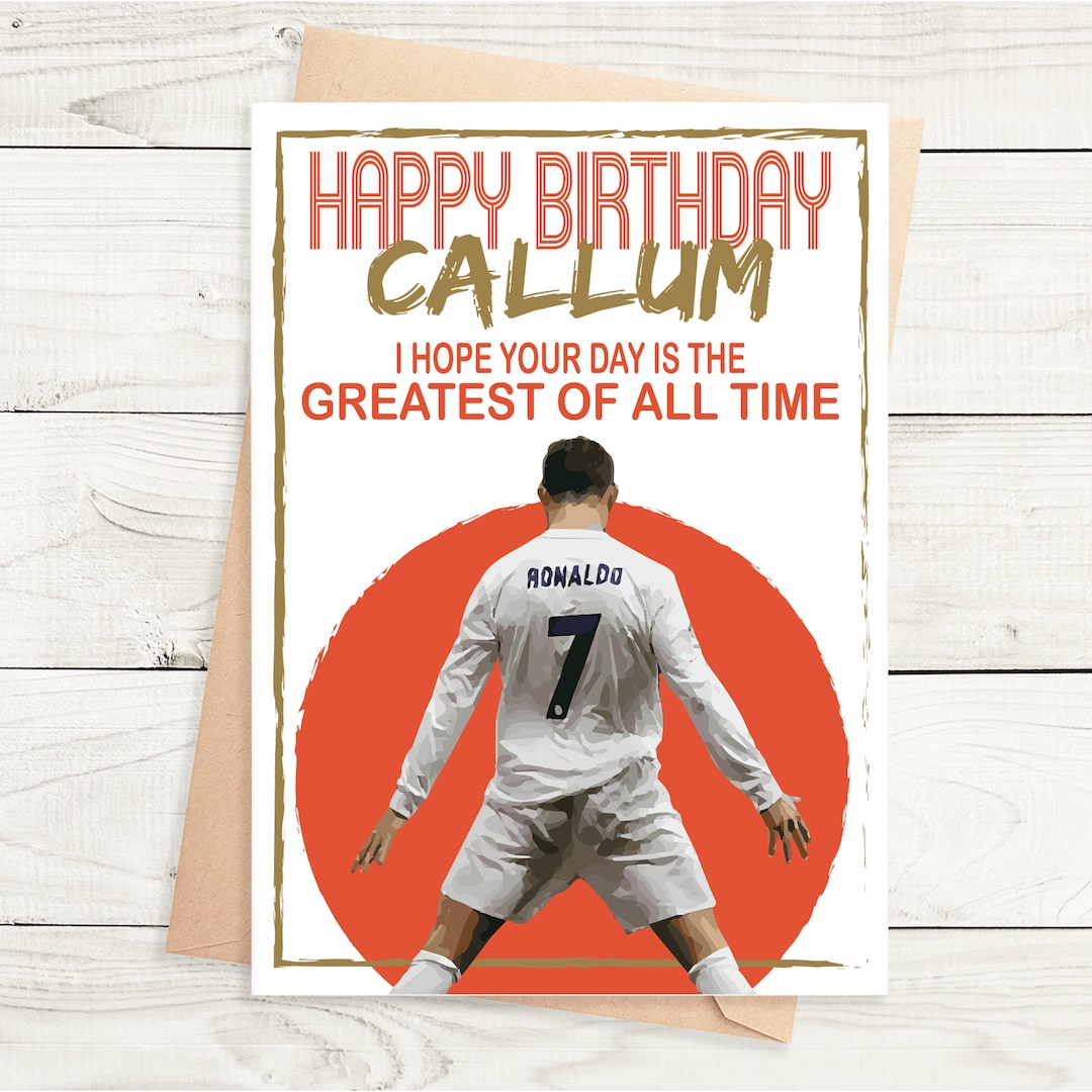 Cristiano Ronaldo - Personalised Birthday Card - Greatest of All Time ...