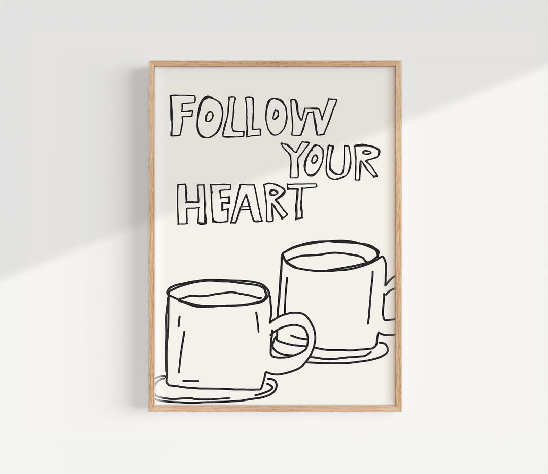 Follow Your Heart Poster, Modern Kitchen Art, Italian Caffe Print ...