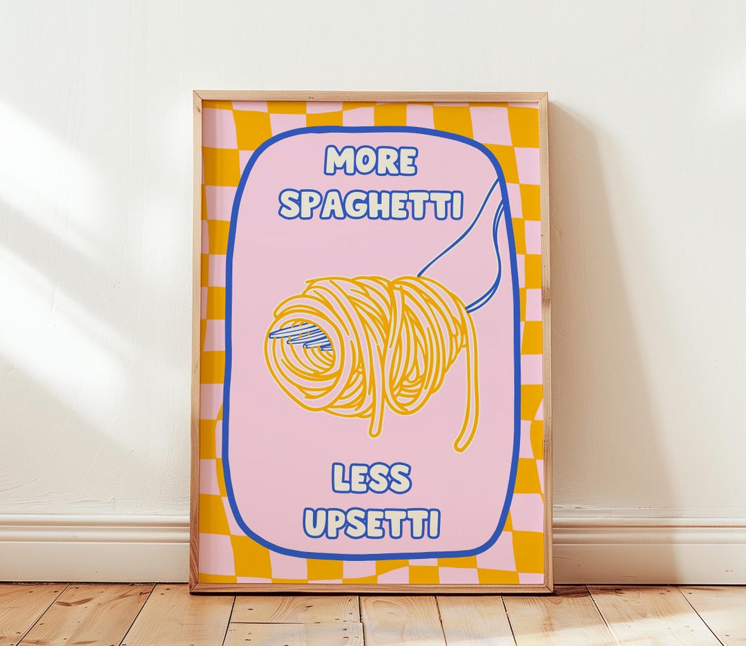 Funny Spaghetti Print, More Spaghetti Less Upsetti, Kitchen Decor ...