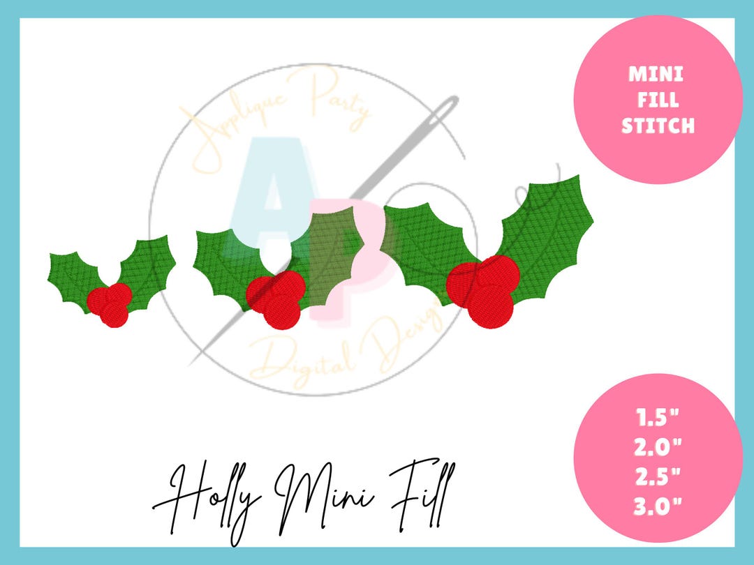 MINI Christmas Holly Fill Stitch Embroidery Design | Machine Embroidery ...