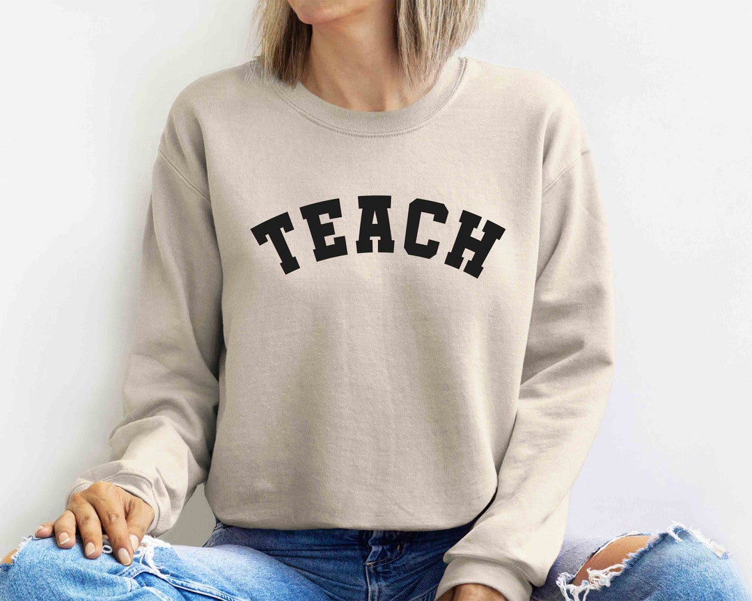Teach Sweatshirt, Teach Comfort Colors Sweatshirt, Back to School ...