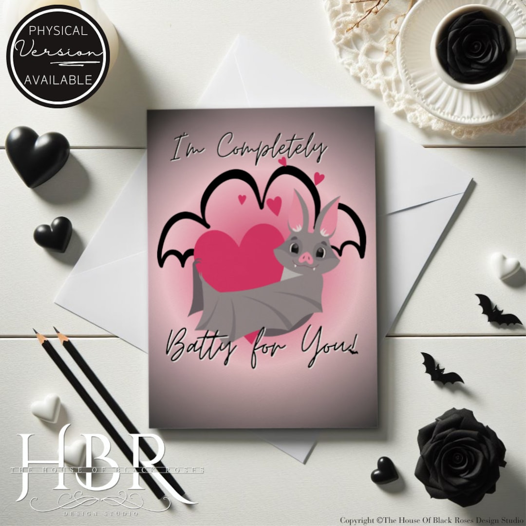Batty for You Creepy Valentines Card Creepy Cute Bat Creepy Birthday ...