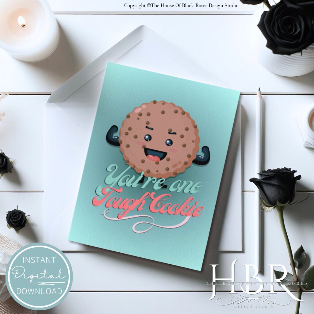 Printable You're One Tough Cookie Motivational Inspirational Greeting ...