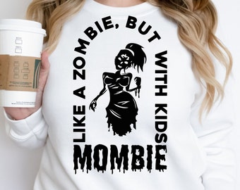 Mombie Like a Zombie but With Kids SVG PNG Cute Halloween - Etsy