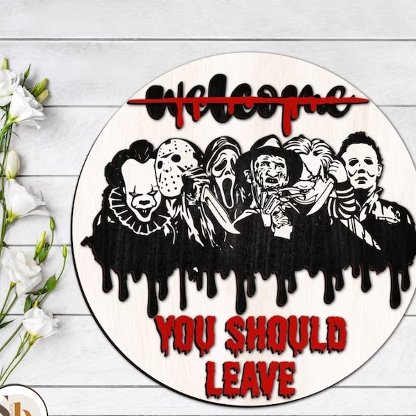 Welcome You Should Leave Horror Sign - Etsy