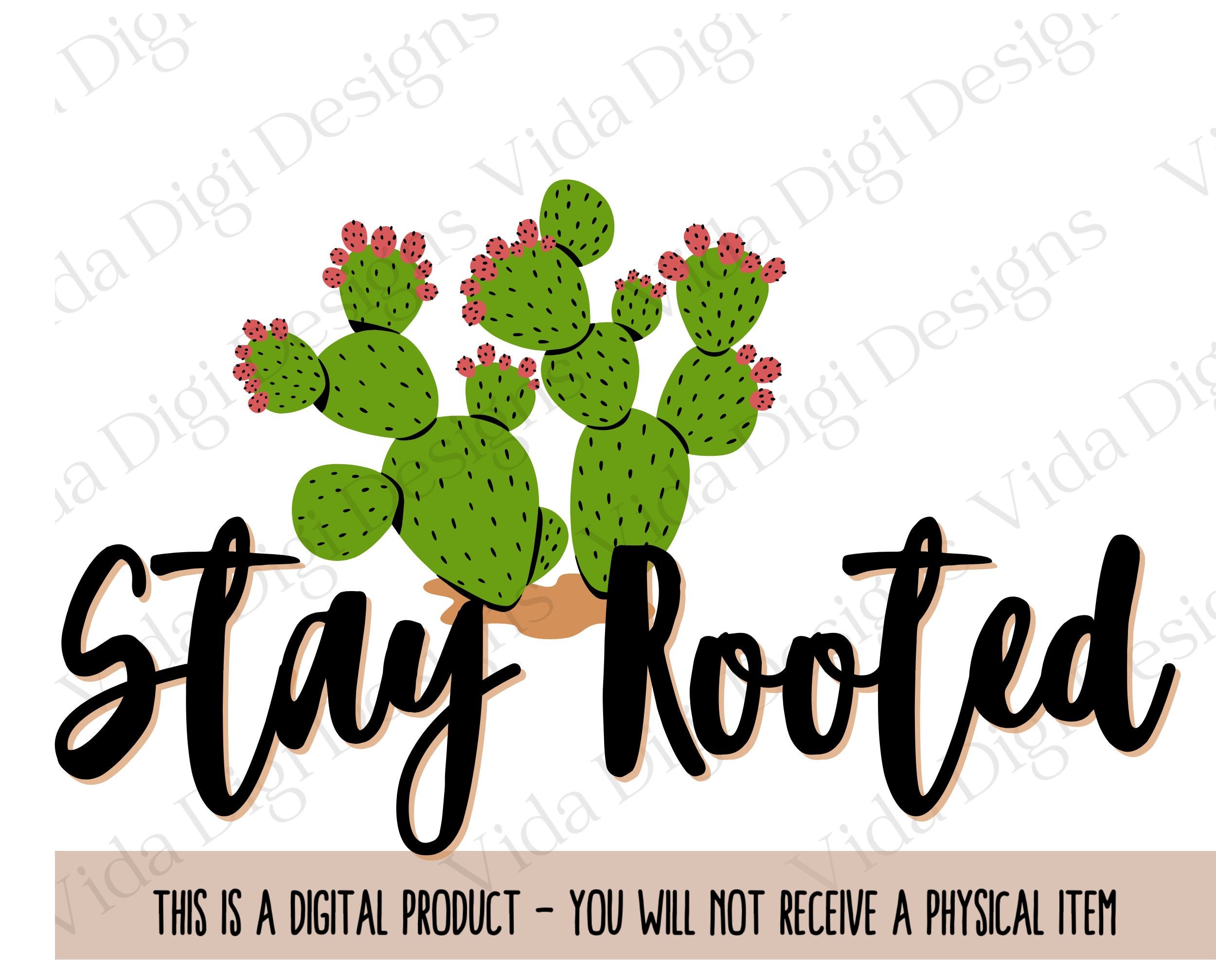 Stay Rooted SVG, Nopal, Stay Rooted Png, Stay Rooted JPG, Latina SVG ...
