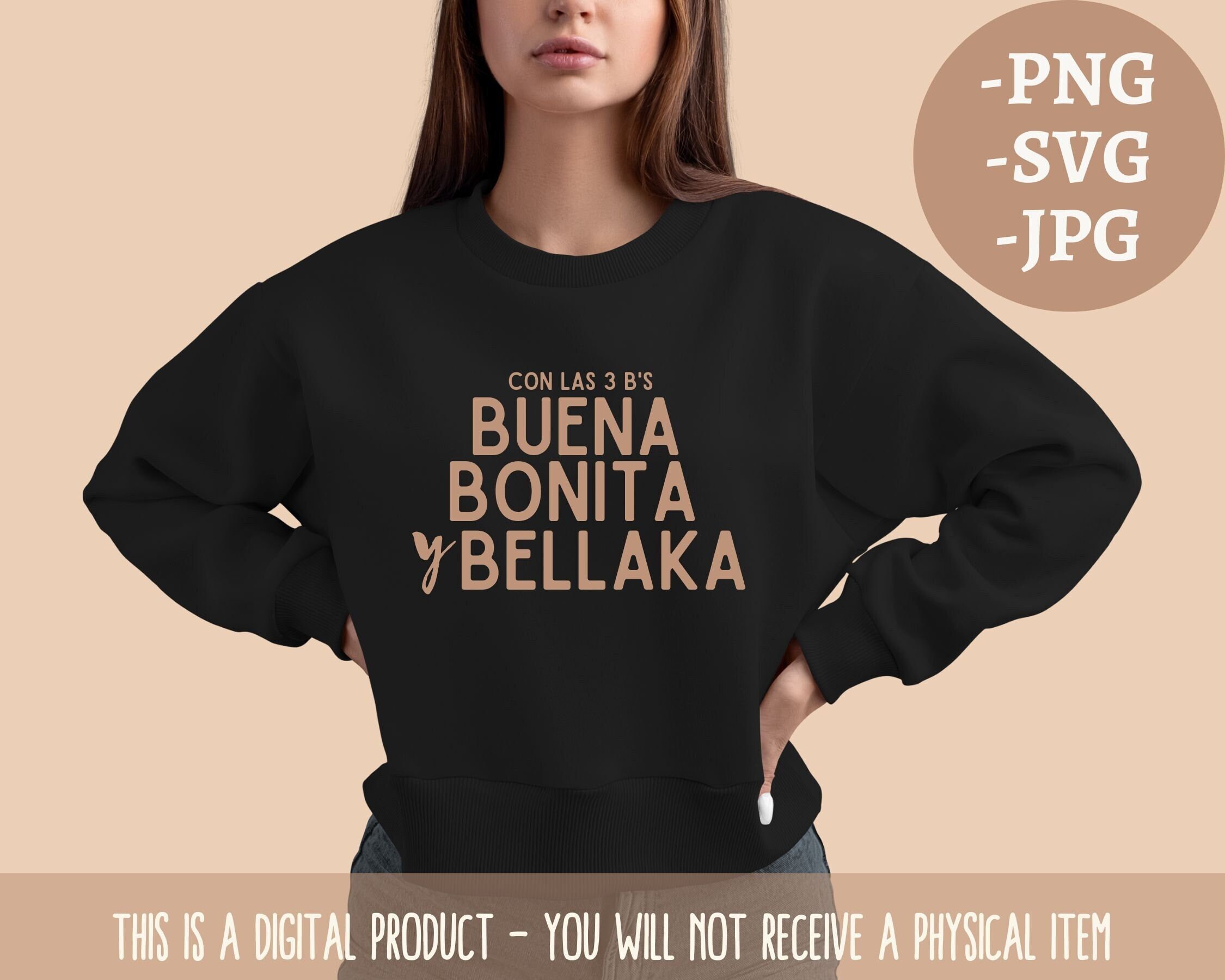 Buena Bonita Y Bellaka SVG, Latina SVG, Latina Graphics, Latino ...