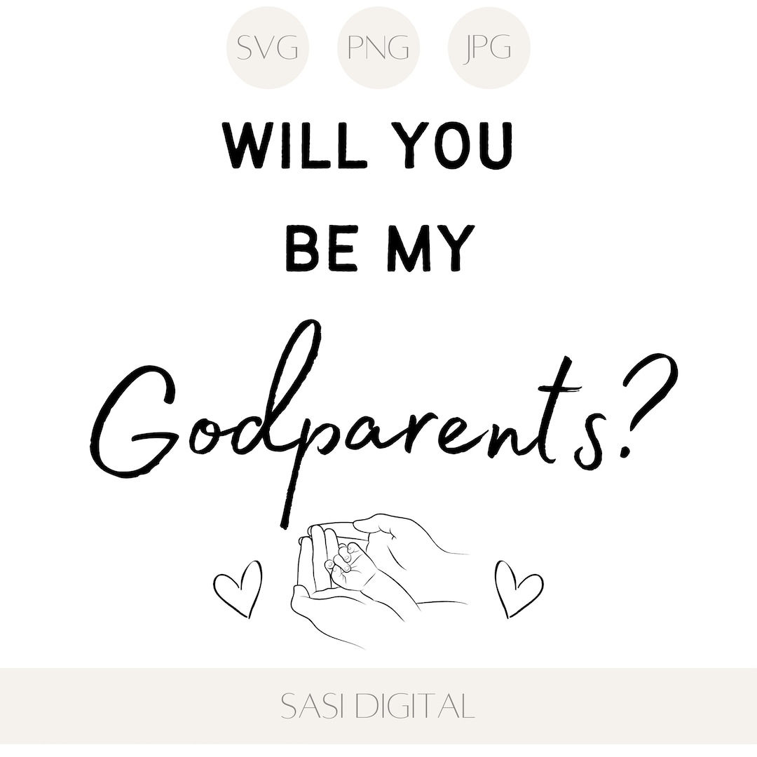 Will You Be My Godparents SVG PNG JPG Printable Cut File Godparents ...