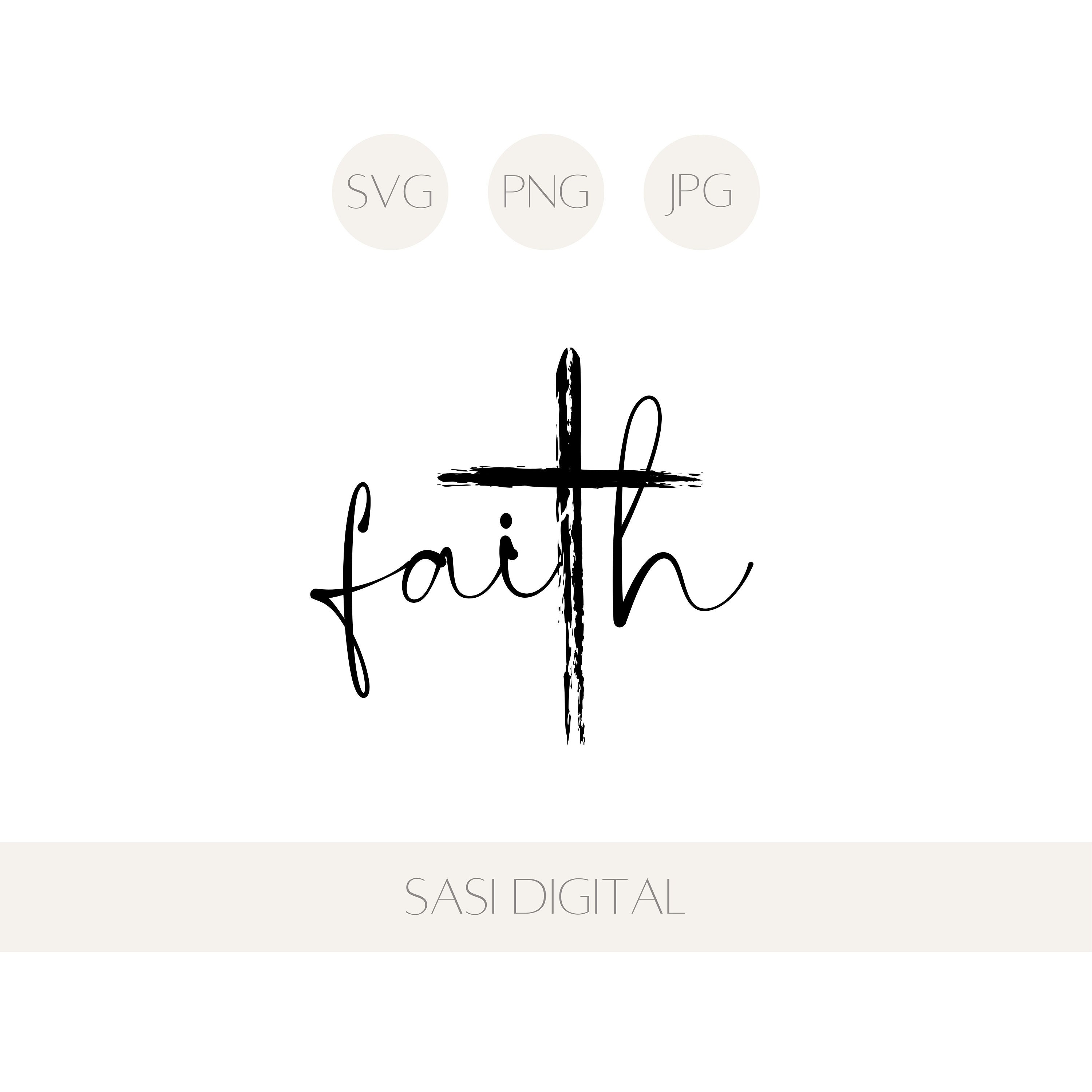 Faith SVG PNG JPG Printable Cut File Digital Faith Svg Png Jpg Digital ...