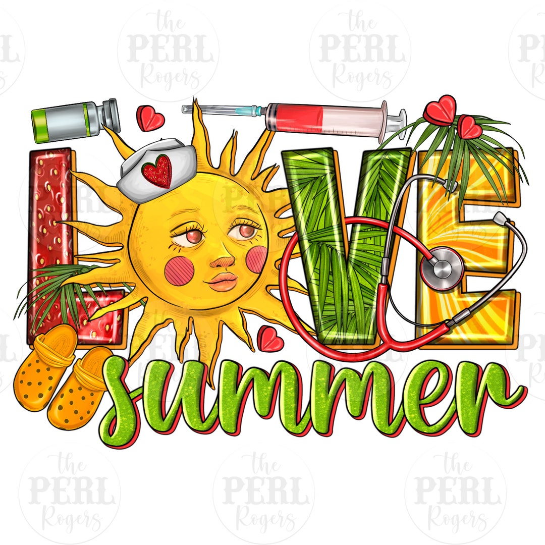 Love Summer Nurse Png Sublimation Design Download, Nurse Life Png ...