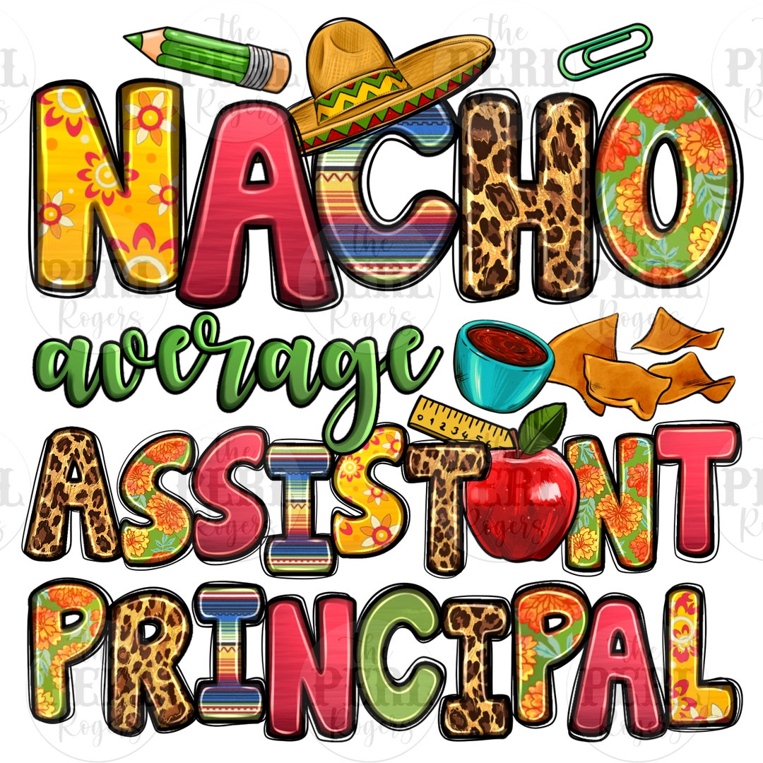 Nacho Average Assistant Principal Png Sublimation Design Download ...