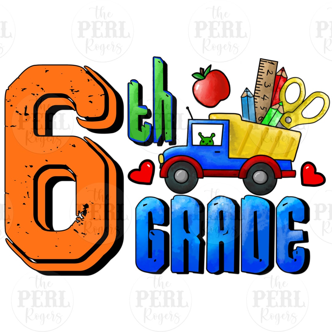 6th Grade Png Sublimation Design Download, Back to School Png ...