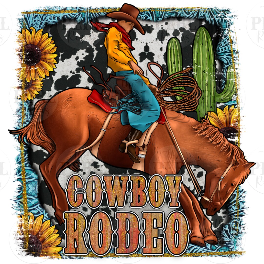 Cowboy Rodeo Png Sublimation Design Download, Cowboy Png, Western ...