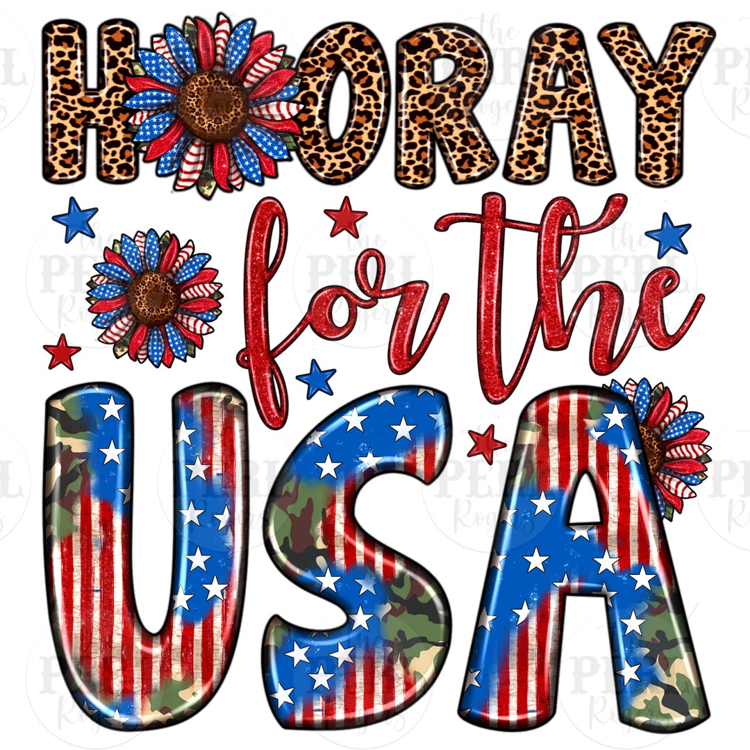 Hooray for the USA Png Sublimation Design Download, Independence Day ...