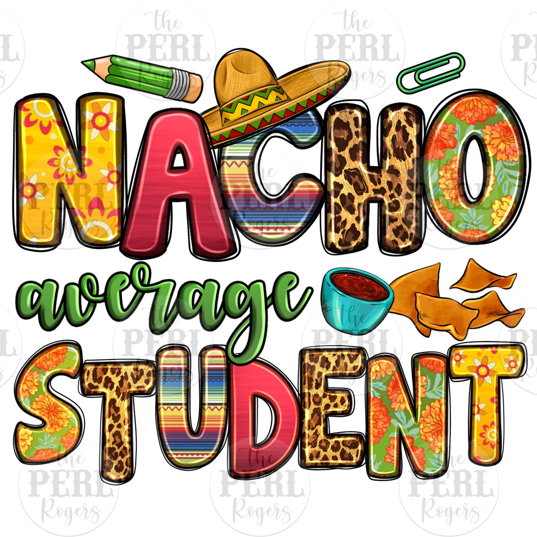 Nacho Average Student Png Sublimation Design Download, Cinco De Mayo ...