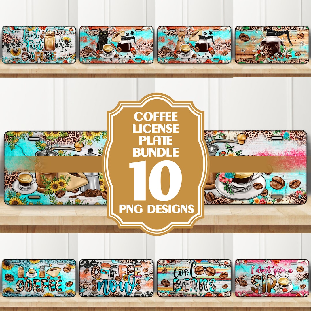 Coffee License Plate Bundle Png, License Plate Png, Coffee Love Png, Western License Plate Png ...