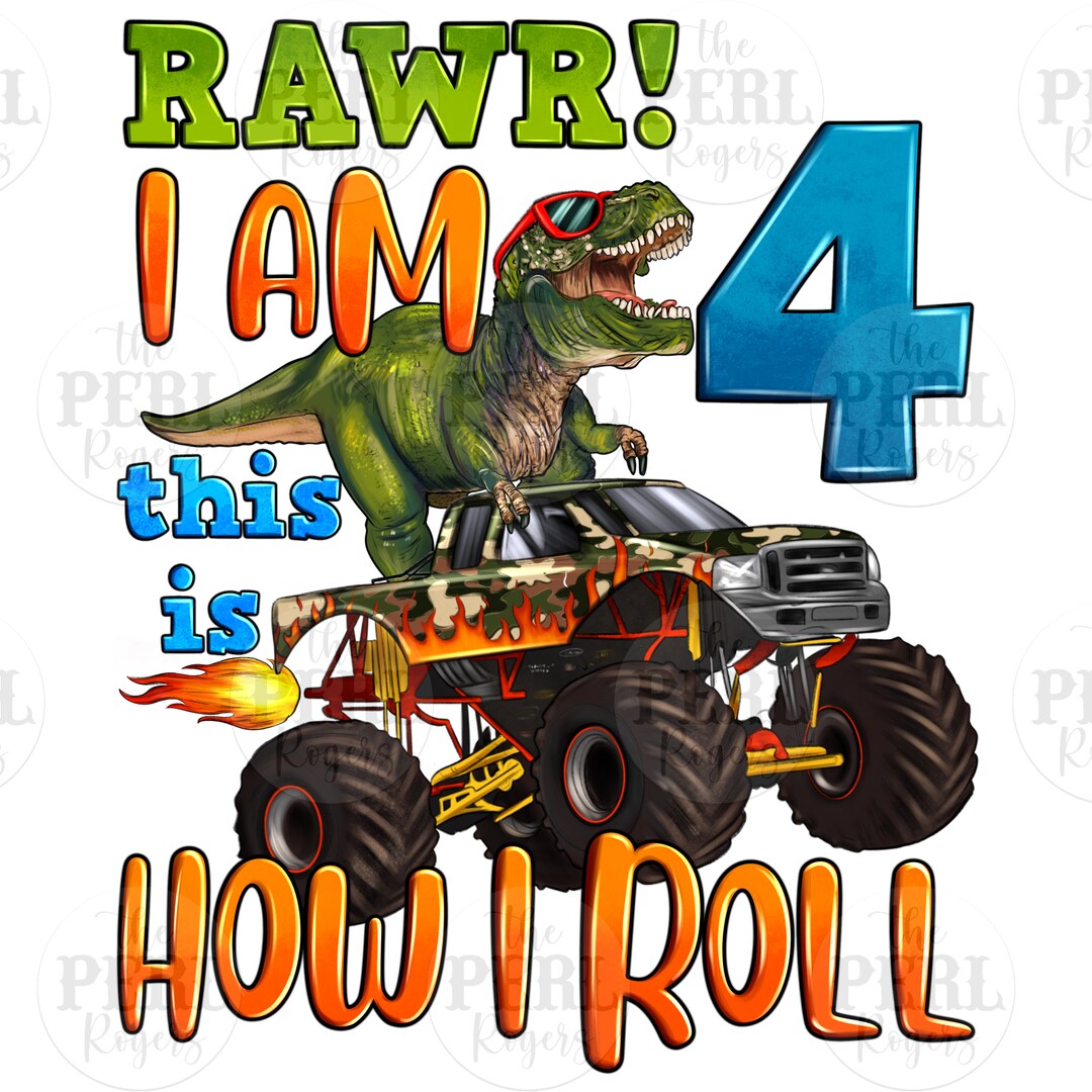 Rawr I Am Four This is How I Roll Png Sublimation Design Download, 4th ...